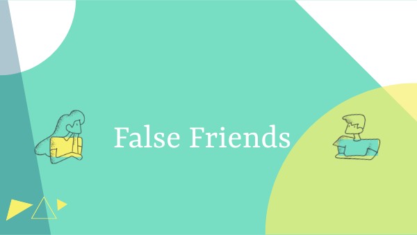 FALSE FRIENDS | Genially