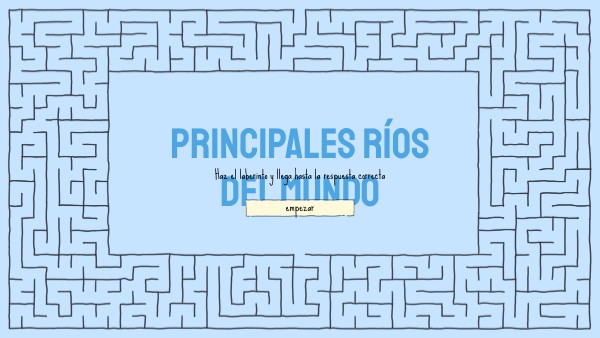 LOS PRINCIPALES RÍOS DEL MUNDO | Genially