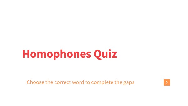 HOMOPHONES QUIZ | Genially