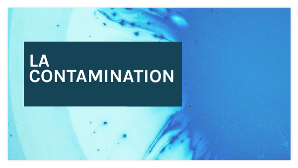 La contamination | Genially