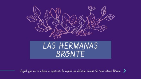 Las hermanas Brontë | Genially
