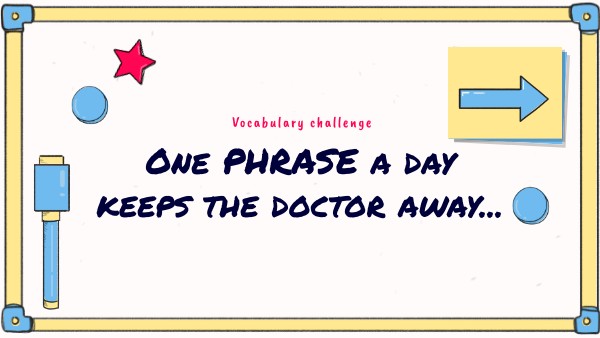 One phrase a day... | Genially