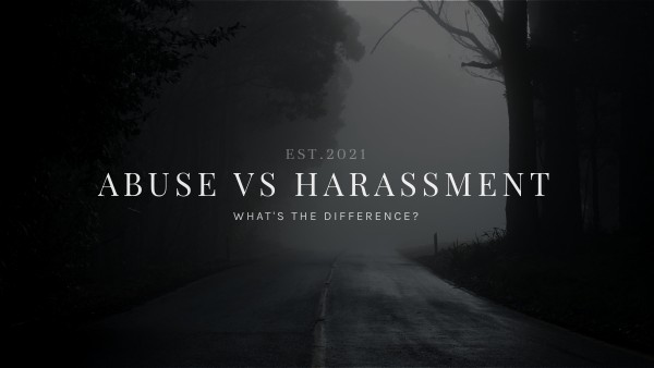 Abuse vs Harassment | Genially