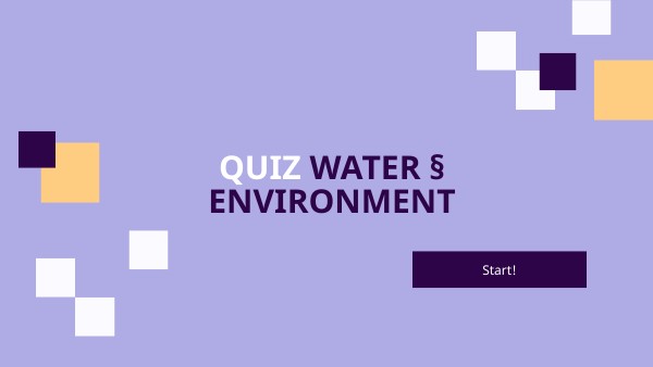 QUIZ WATER § ENVIRONMENT