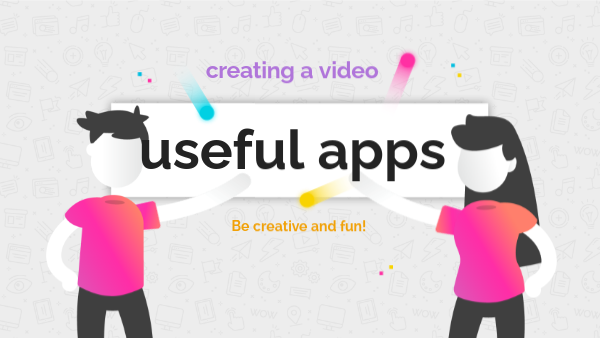 Useful Apps to create videos | Genially