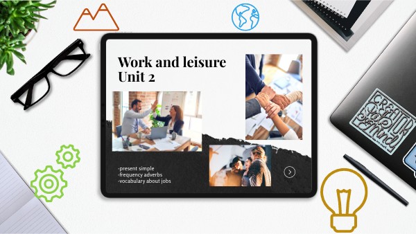 unit 2 work and leisure routines and jobs | Genially