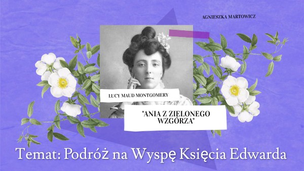 Lucy Maud Montgomery | Genially