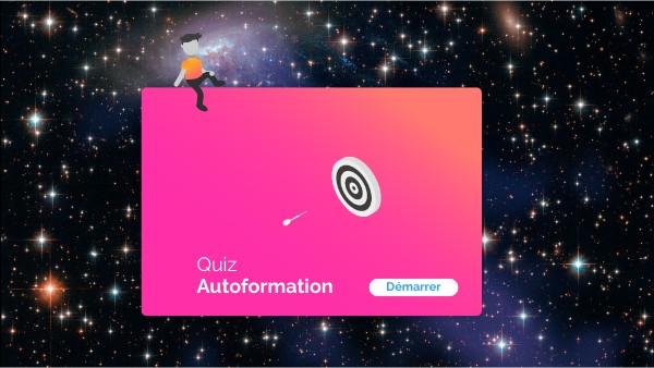 Quiz Autoformation | Genially