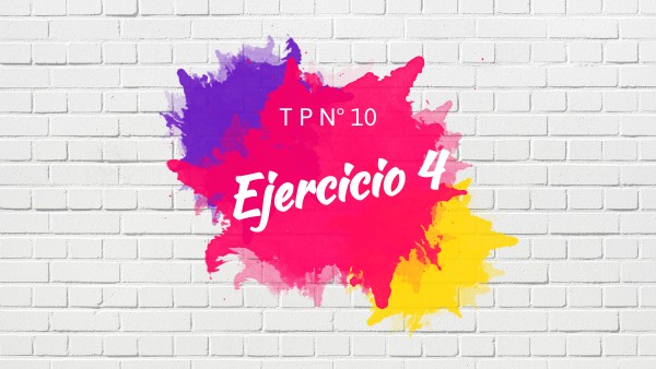 Ejercicio4. T P N°10. Analisis-a
