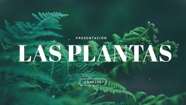 LAS PLANTAS | Genially