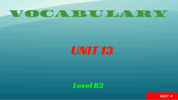 Vocabulary Unit 13 B2 | Genially