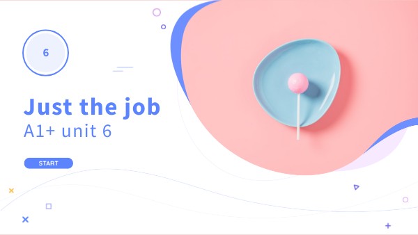 Just the job EC A1+ unit6 | Genially