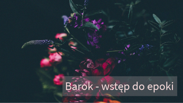 Barok - wstęp do epoki | Genially