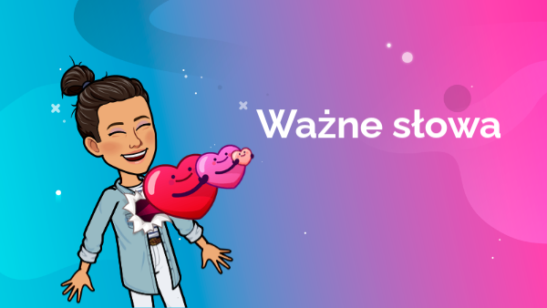 Ważne słowa- klasa 1 | Genially