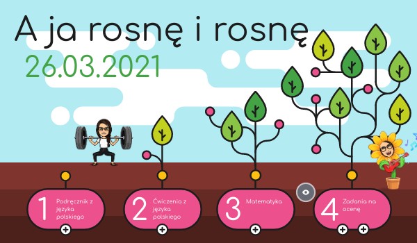 A ja rosnę i rosnę | Genially