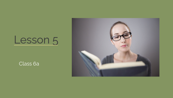 Lesson 5 - class 6a