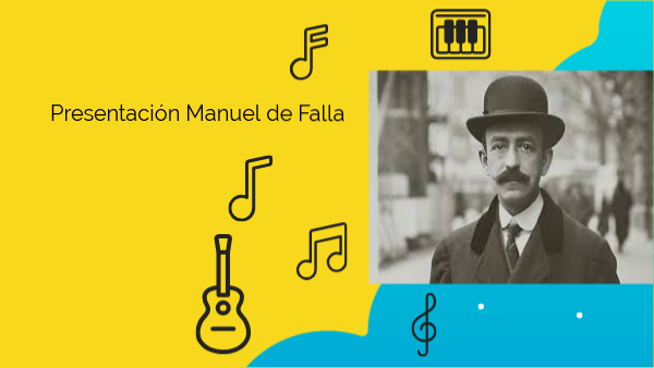 MANUEL DE FALLA | Genially