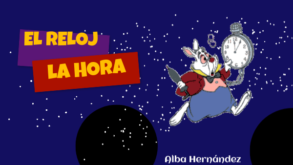El reloj y las horas | Genially