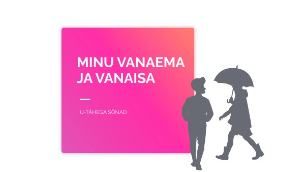 4. VANAEMA JA VANAISA | Genially