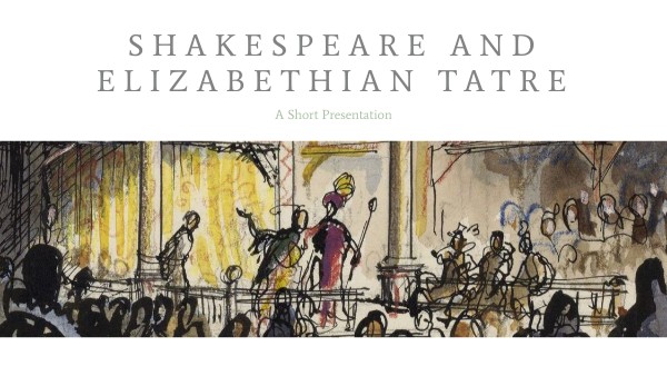Elizabethan Theatre Presentation | Genially