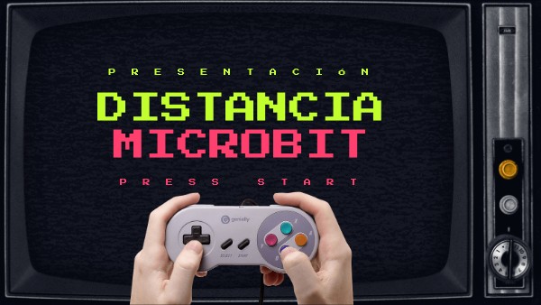DISTANCIA_MICROBIT | Genially
