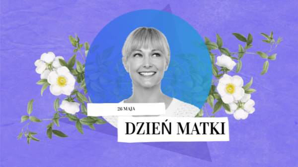 26 maja - Dzień Matki | Genially