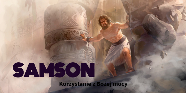 Samson znaki Bożej mocy | Genially