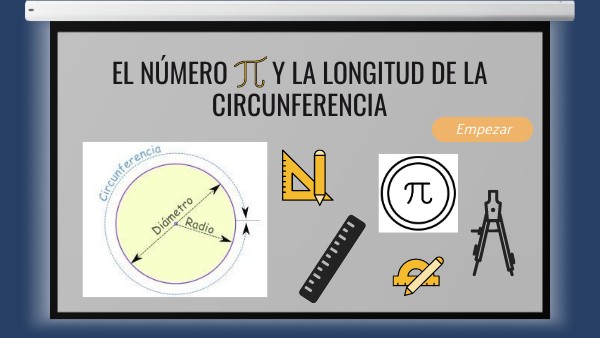 El número pi y la longitud de la circunferencia | Genially