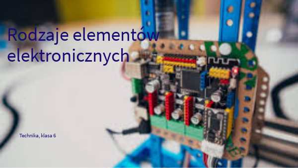Rodzaje elementów elektronicznych