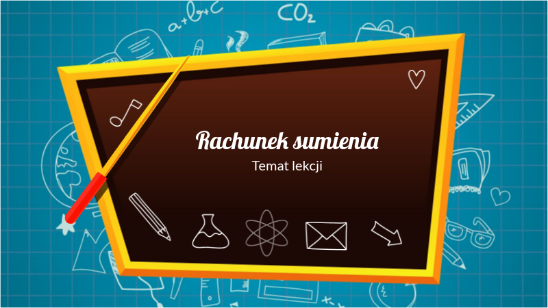 RachunekSumienia.Kl3 | Genially