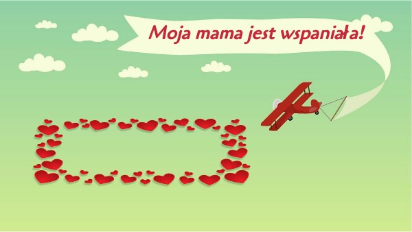 Moja mama jest wspaniała | Genially