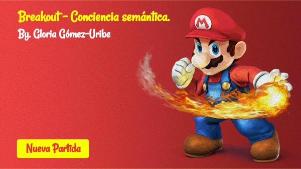Conciencia semántica – Mario Bross | Genially