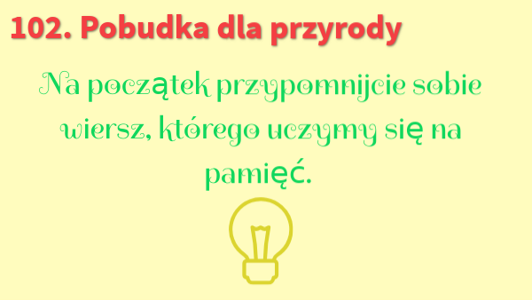 102. Pobudka dla przyrody | Genially