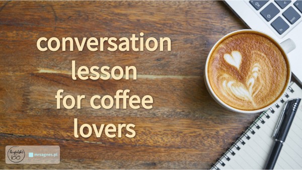 lesson for coffee lovers | Genially