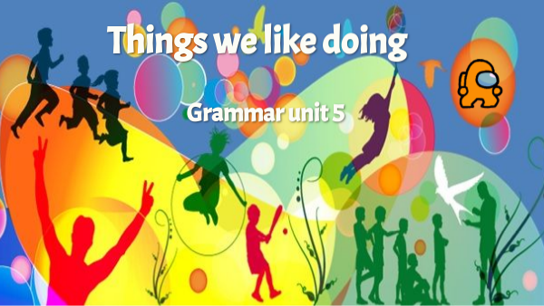 things we like doing | Genially