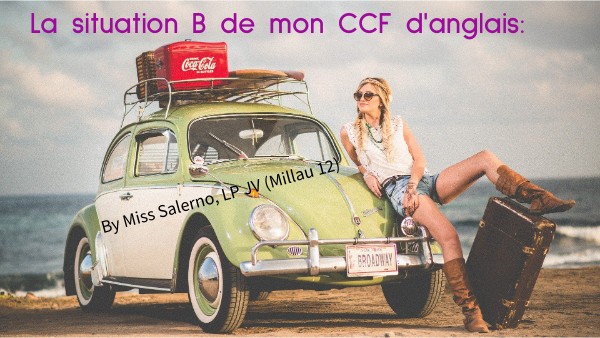CCF d'anglais situation B Miss Salerno LP JV 12 | Genially