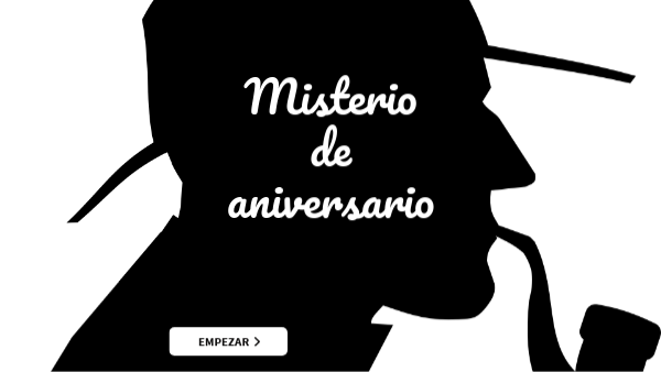 Misterio de aniversario | Genially