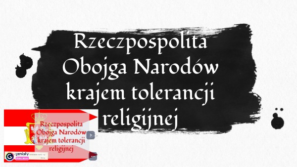 kl. 6 (kl.7 Rzeczpospolita Obojga Narodów krajem tolerancji religijnej | Genially