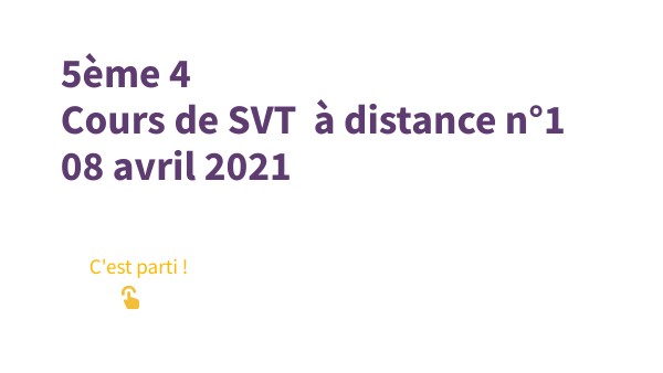 SVT 5ème 4 8avril | Genially