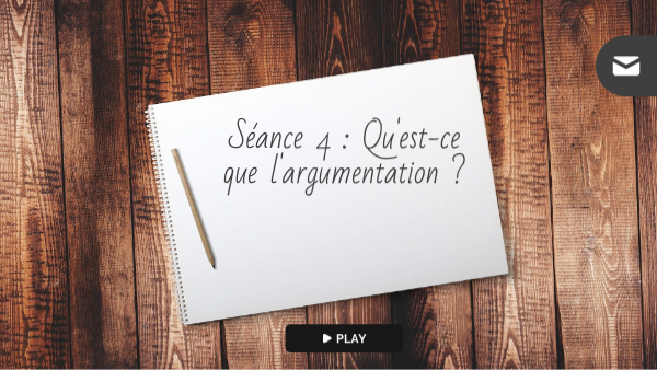 Séance 4 : Qu'est-ce que l'argumentation ? copie | Genially