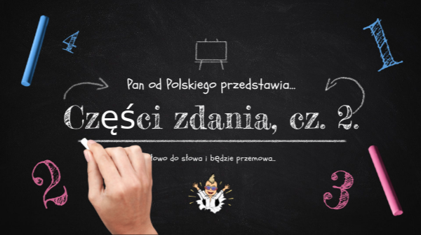 Części zdania, cz.2. | Genially