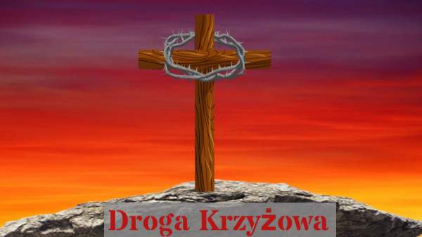 Kl. 1. Droga krzyżowa | Genially