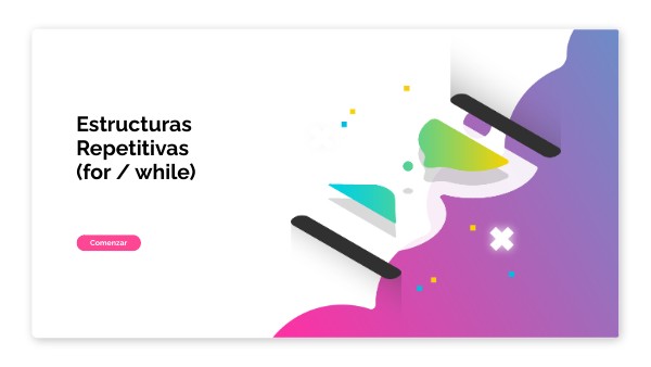 Estructuras Repetitivas (for / while)