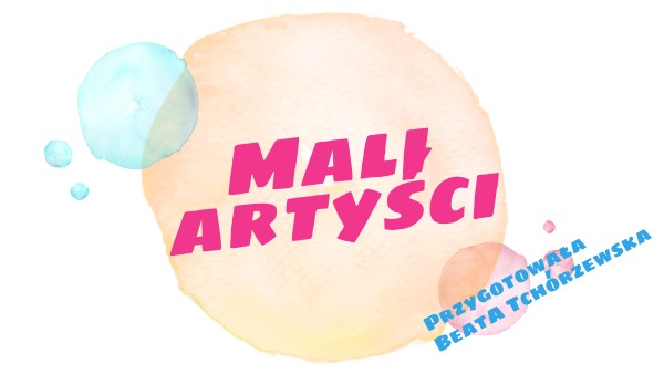 Mali artyści | Genially