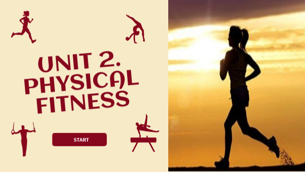 UNIT 2. PHYSICAL FITNESS. 2 ESO