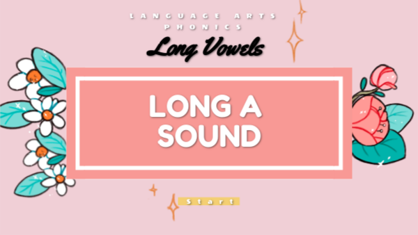 Long A Sound | Genially