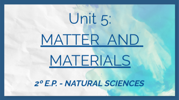 2º E.P. MATTER AND MATERIALS (1) | Genially