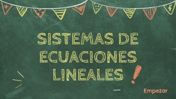 sistemas de ecuaciones lineales | Genially