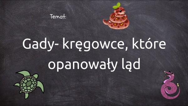 Gady- klasa 6 | Genially