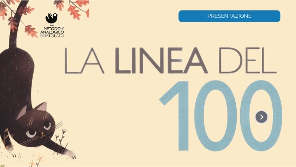 Presentazione: la LINEA del 100 | Genially